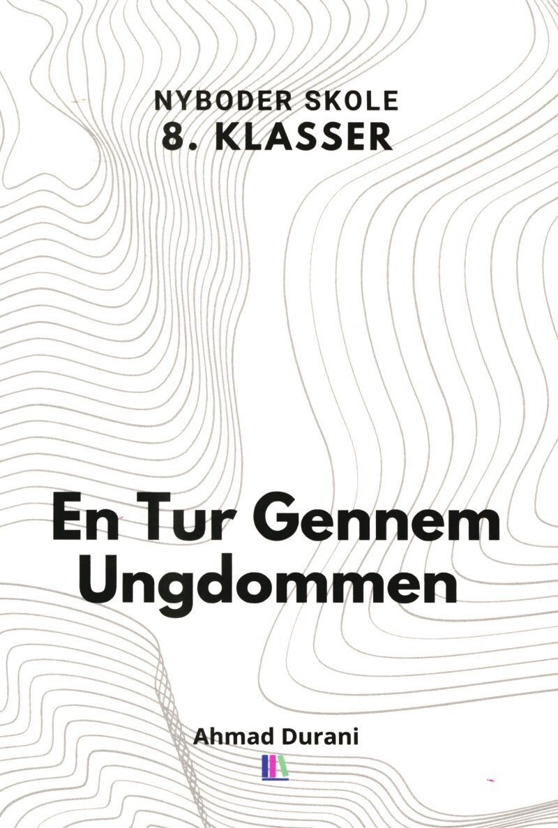 Køb En Tur Gennem Ungdommen - Nyboder Skole 8. Klasser af Ahmad Durani - bog paperback - Gucca.dk