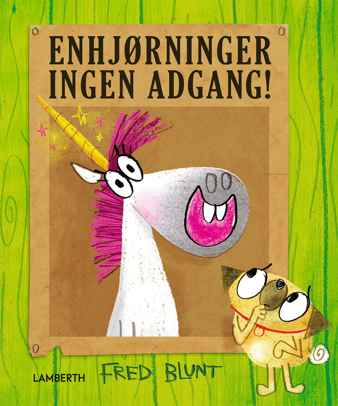 Køb Enhjørninger Ingen Adgang! af Fred Blunt - bog indbundet - Gucca.dk