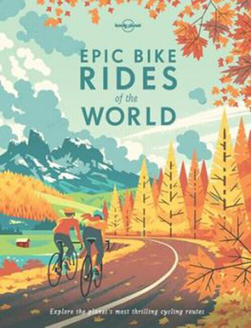 Epic Bike Rides Of The World - Lonely Planet - English Book - Gucca.dk
