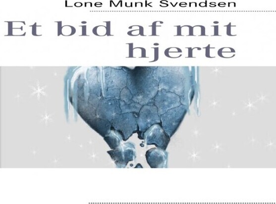 Et Bid Af Mit Hjerte af Lone Munk Svendsen - Paperback Bog - Gucca.dk