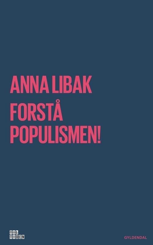 Et Forsvar For Populisme af Anna Libak - Hæftet Bog - Gucca.dk