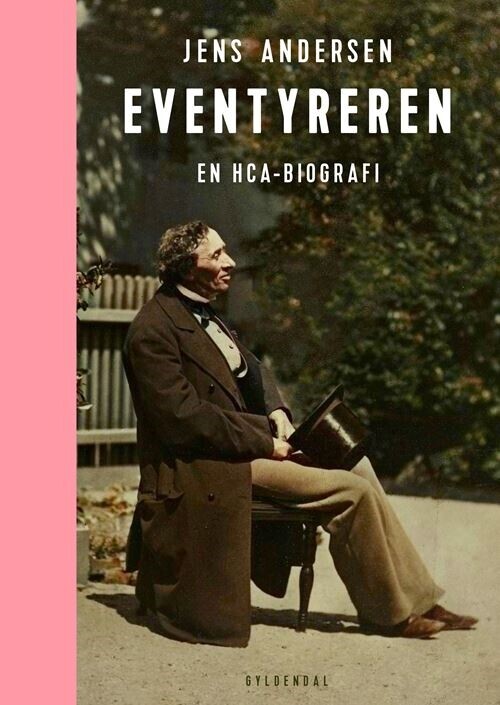 Eventyreren - H.c. Andersen Biografi af Jens Andersen - Indbundet Bog - Gucca.dk