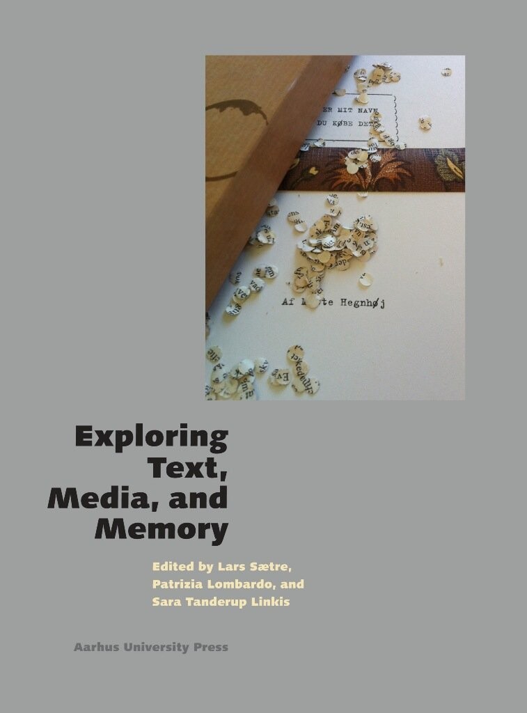 Exploring Text, Media, And Memory af Sara Tanderup Linkis - English ...