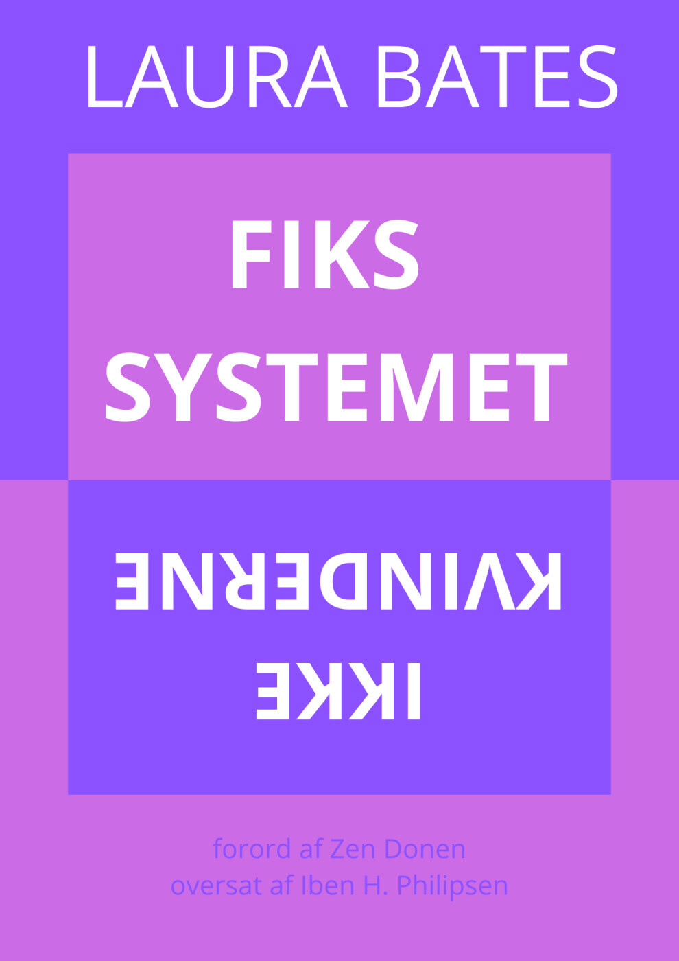 Køb Fiks Systemet, Ikke Kvinderne af Laura Bates - bog hæftet - Gucca.dk