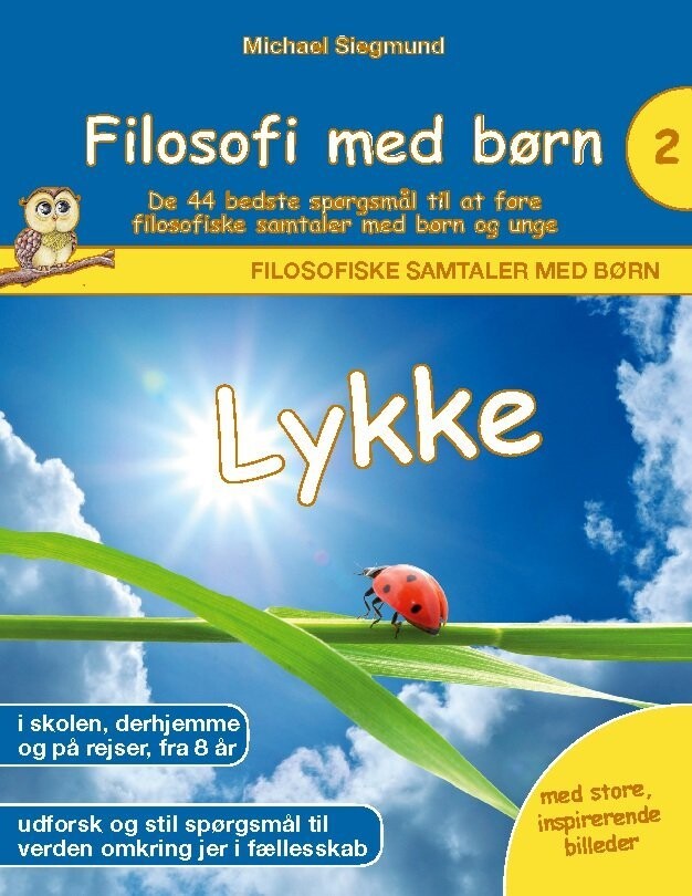 Filosofi Med Børn - Lykke af Michael Siegmund - Paperback Bog - Gucca.dk