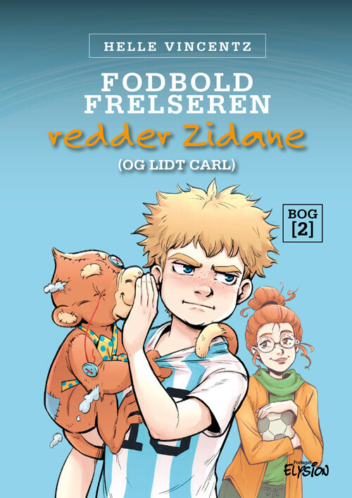 Fodbold-frelseren Redder Zidane - Og Lidt Carl af Helle Vincentz - Hardback Bog - Gucca.dk