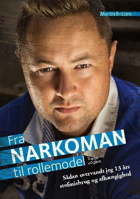 Fra Narkoman Til Rollemodel af Martin Fritzen - Paperback Bog - Gucca.dk