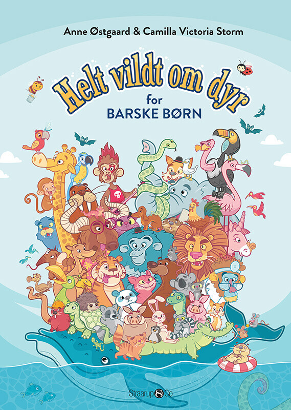 Helt Vildt Om Dyr For Barske Børn af Anne Østgaard - Hardback Bog - Gucca.dk