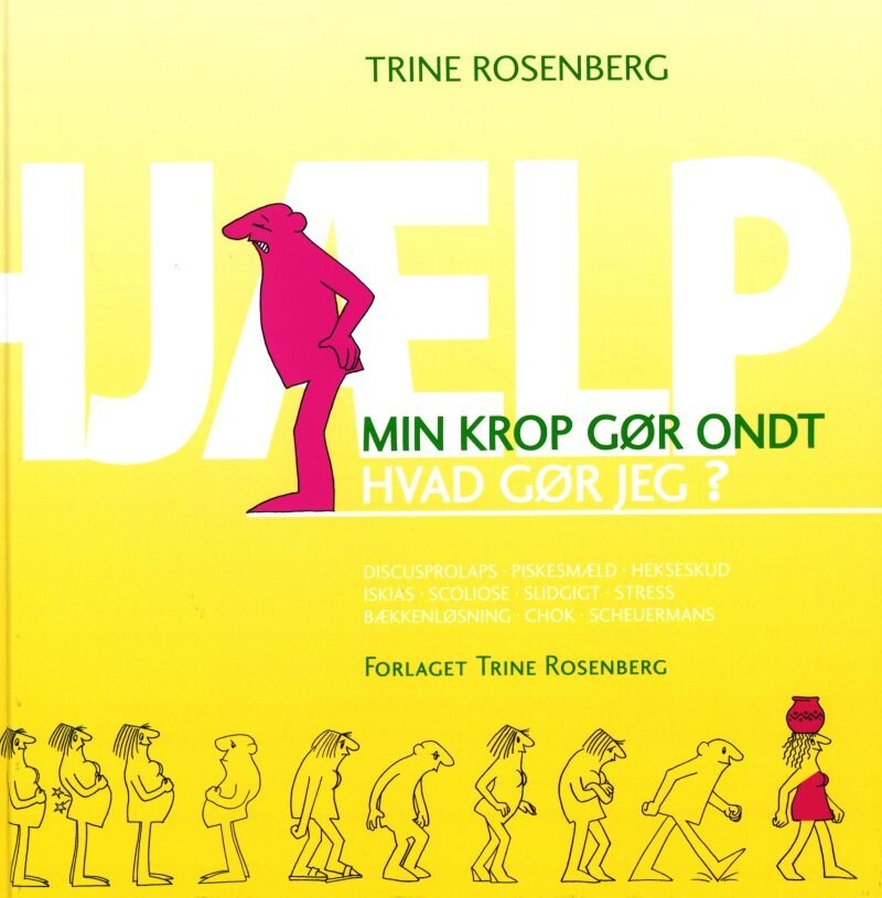 Hjælp Min Krop Gør Ondt Hvad Gør Jeg af Trine Rosenberg - Hardback Bog ...