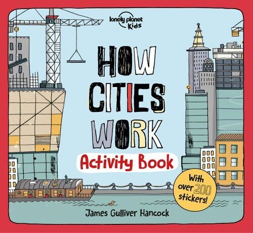 How Cities Work: Activity Book - Lonely Planet Kids af James Gulliver ...