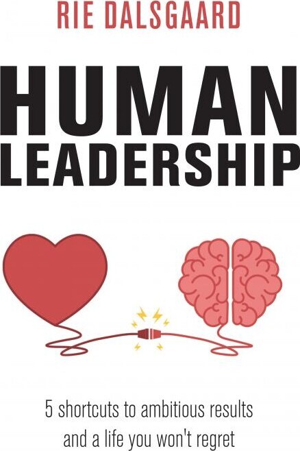 Human Leadership af Rie Dalsgaard - English Book - Gucca.dk