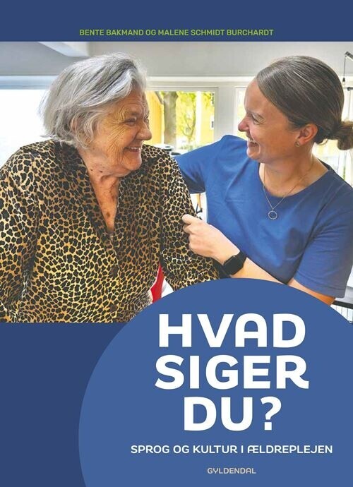 Hvad Siger Du? af Bente Bakmand - Hæftet Bog - Gucca.dk