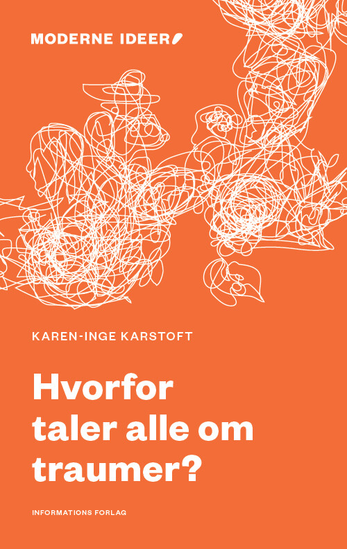 Køb Hvorfor Taler Alle Om Traumer? af Karen-Inge Karstoft - bog hæftet ...