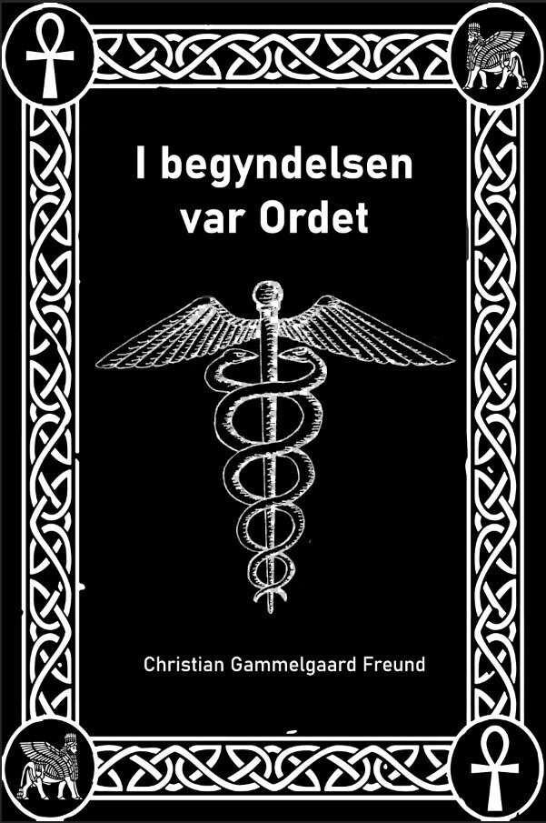 I Begyndelsen Var Ordet af Christian Gammelgaard Freund - Hardback Bog - Gucca.dk