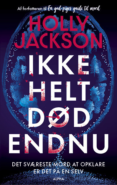 Køb Ikke Helt Død Endnu af Holly Jackson - bog hæftet - Gucca.dk