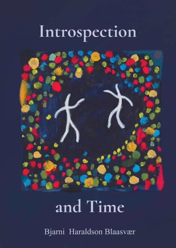 Introspection And Time af Bjarni Haraldson Blaasvær - English Book ...