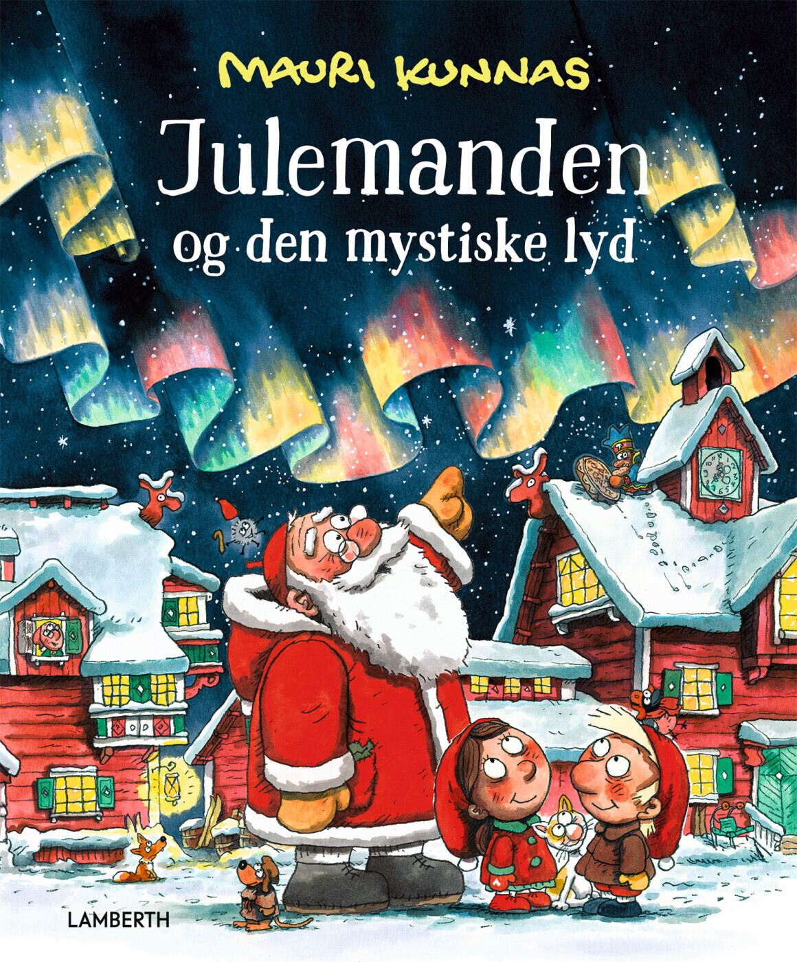 Julemanden Og Den Mystiske Lyd af Mauri Kunnas - Indbundet Bog - Gucca.dk