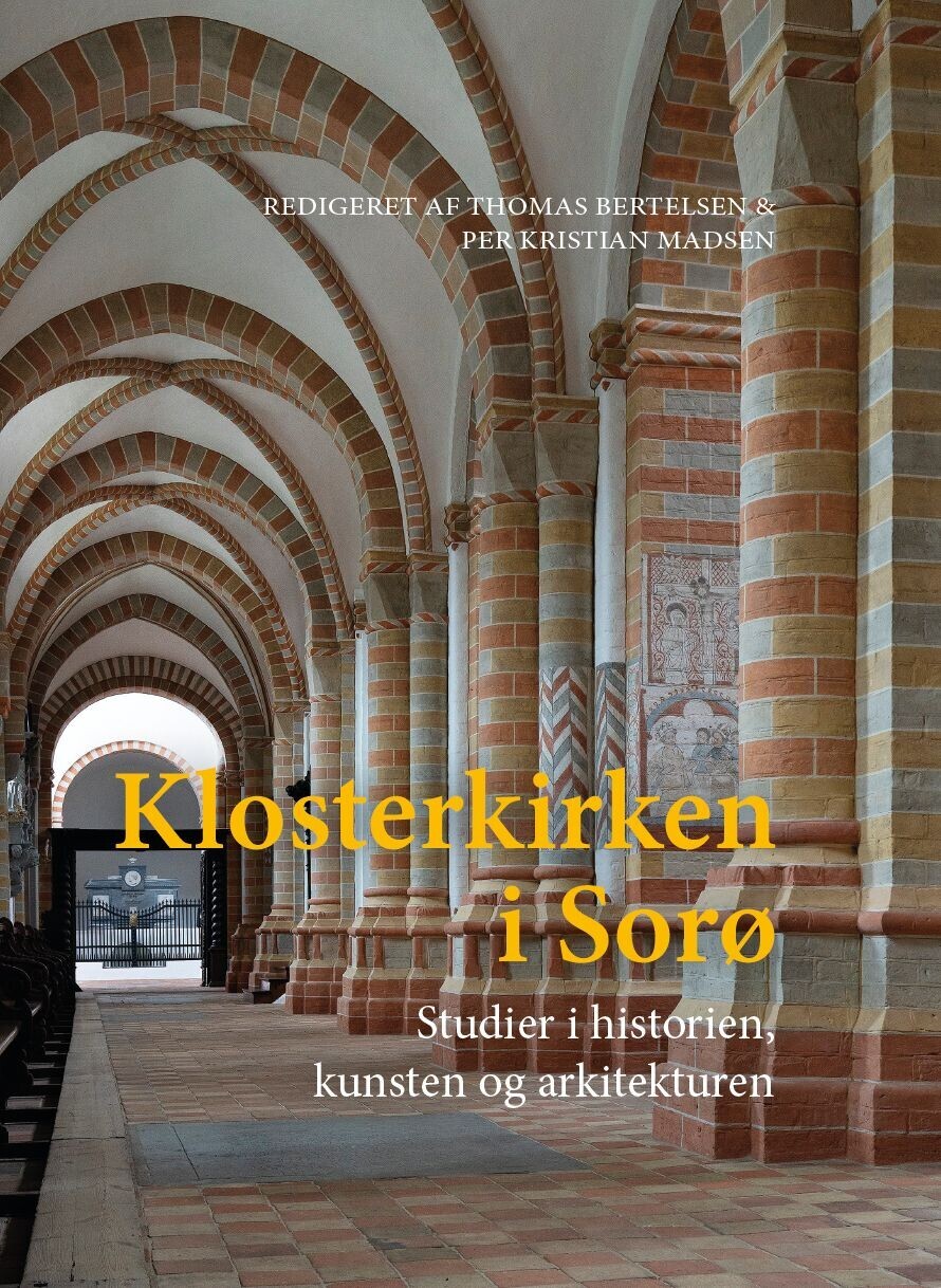 Køb Klosterkirken I Sorø af Thomas Bertelsen - bog indbundet - Gucca.dk