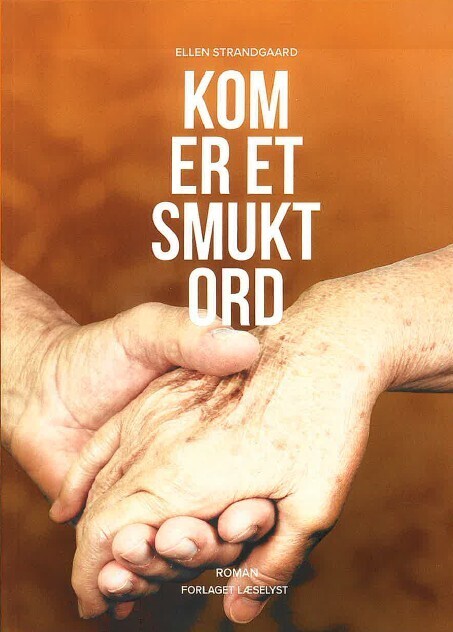 Køb Kom Er Et Smukt Ord af Ellen Strandgaard - bog paperback - Gucca.dk