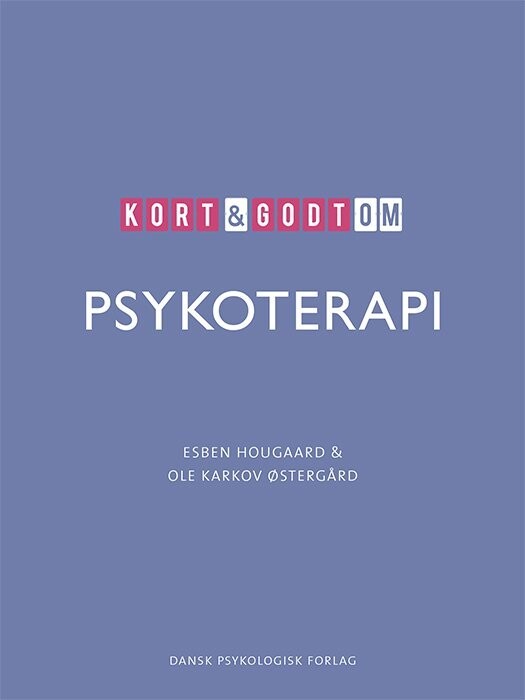 Kort & Godt Om Psykoterapi af Esben Hougaard - Hæftet Bog - Gucca.dk