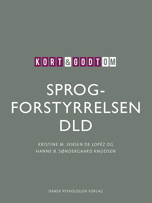 Køb Kort & Godt Om Sprogforstyrrelsen Dld af Kristine M. Jensen De López - bog hæftet - Gucca.dk