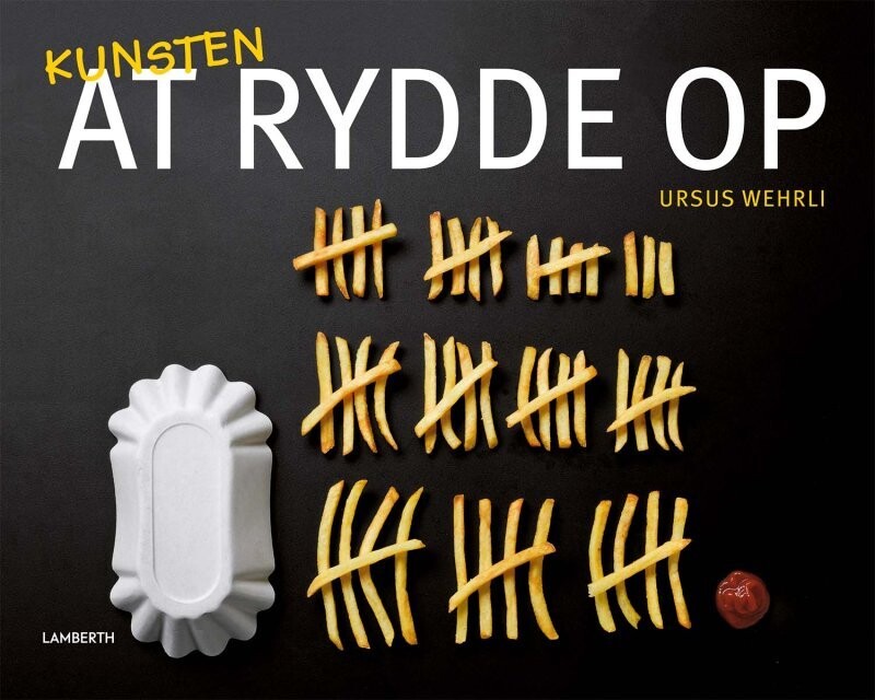 Køb Kunsten At Rydde Op af Ursus Wehrli - bog indbundet - Gucca.dk