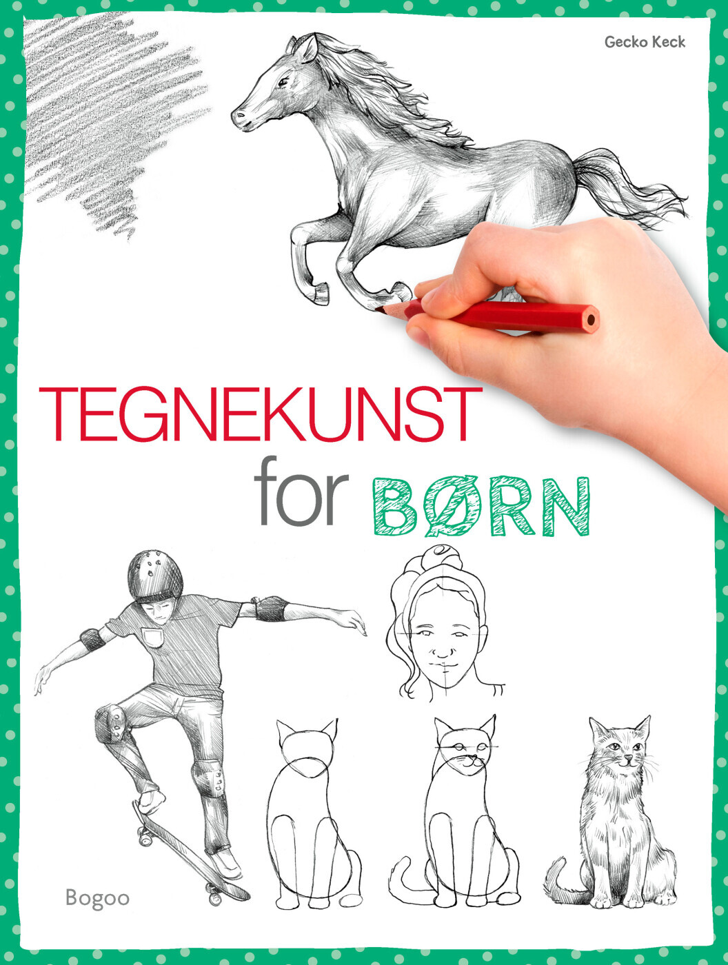 Tegnekunst For Børn af Gecko Keck - Hardback Bog - Gucca.dk