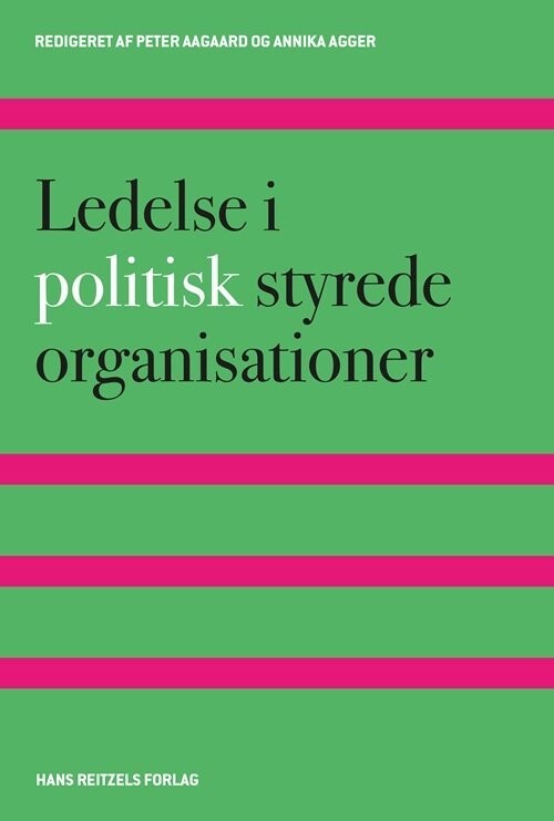 Ledelse I Politisk Styrede Organisationer af John Storm Pedersen - Hæftet Bog - Gucca.dk