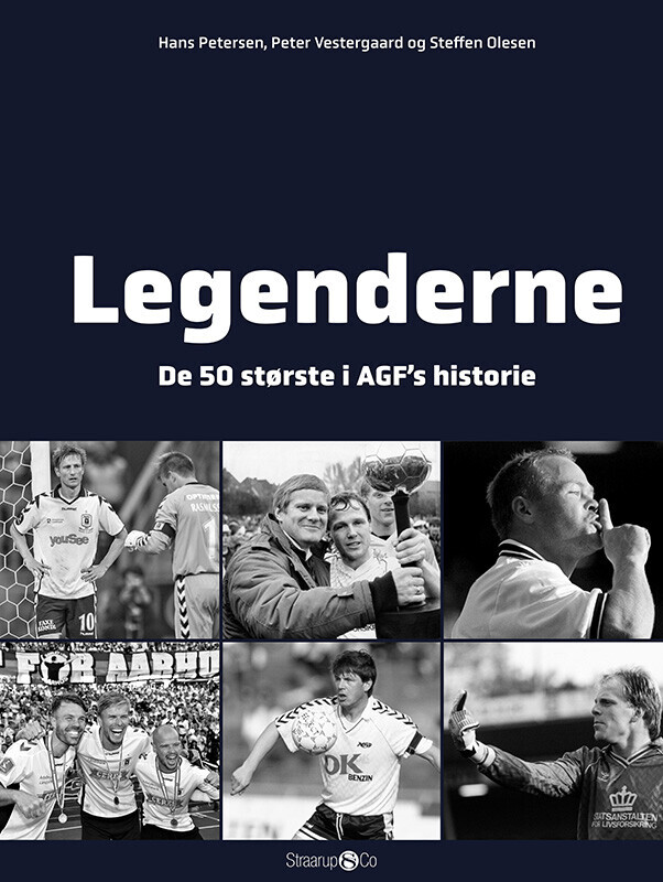 Køb Legenderne 1 - De 50 Største I Agf's Historie af Peter Vestergaard ...