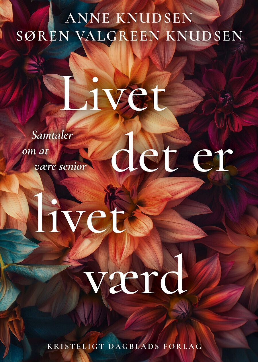 Livet Det Er Livet Værd af Anne Knudsen - Hæftet Bog - Gucca.dk