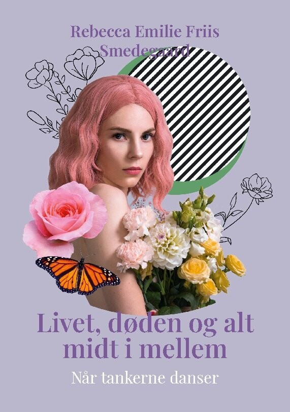Livet, Døden Og Alt Midt I Mellem af Rebecca Emilie Friis Smedegaard - Paperback Bog - Gucca.dk