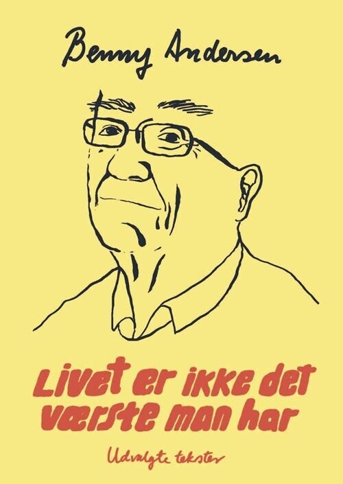 Livet Er Ikke Det Værste Man Har af Benny Andersen - Indbundet Bog ...