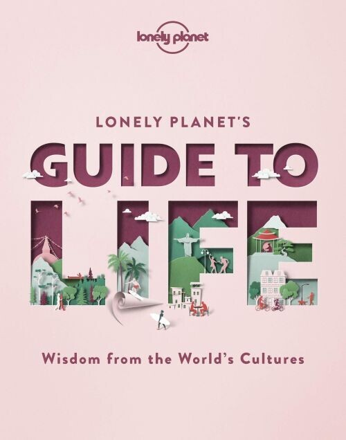 Køb Lonely Planet's Guide To Life - english book - Gucca.dk