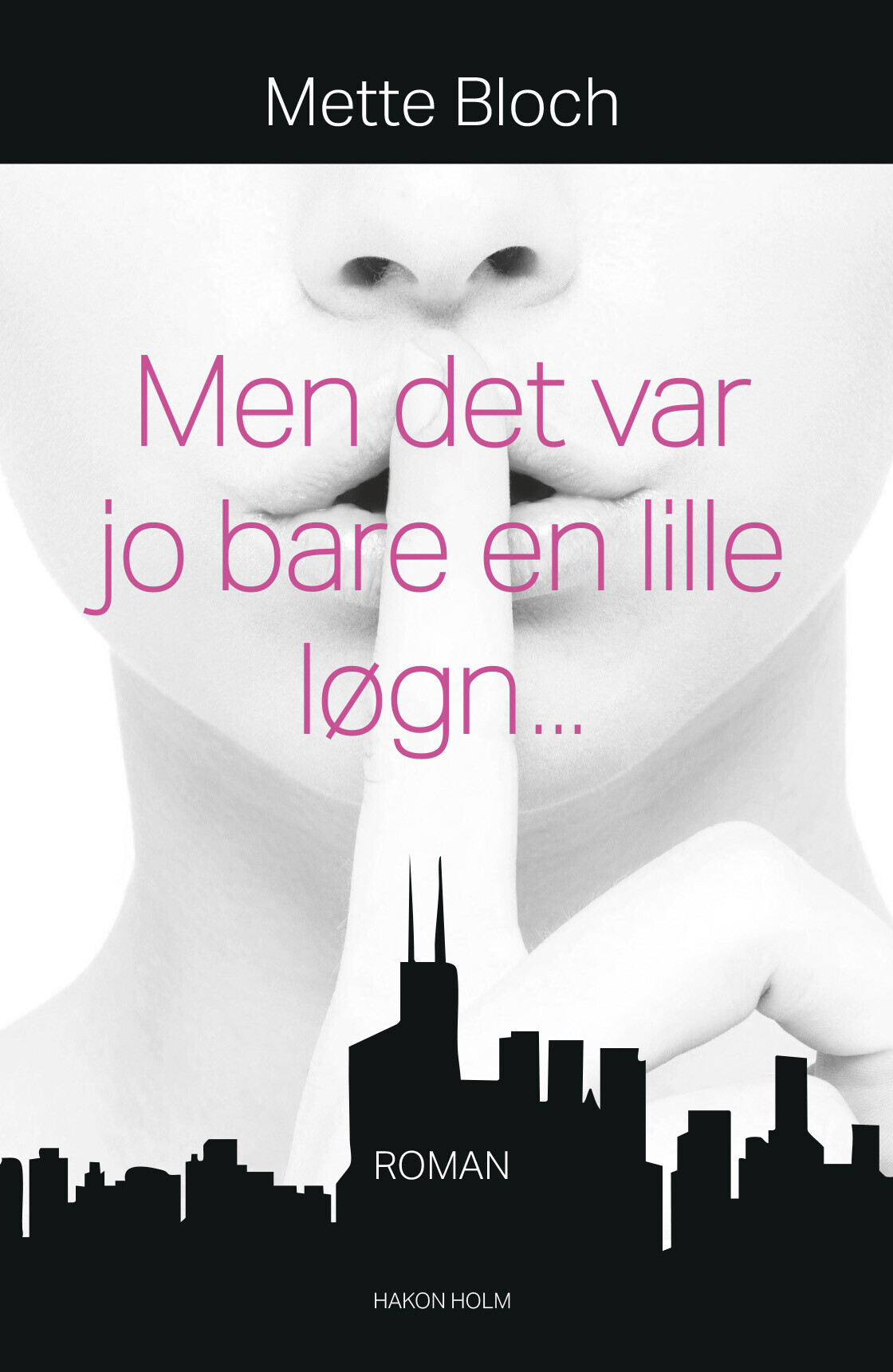 Køb Men Det Var Jo Bare En Lille Løgn af Mette Bloch - bog hæftet ...