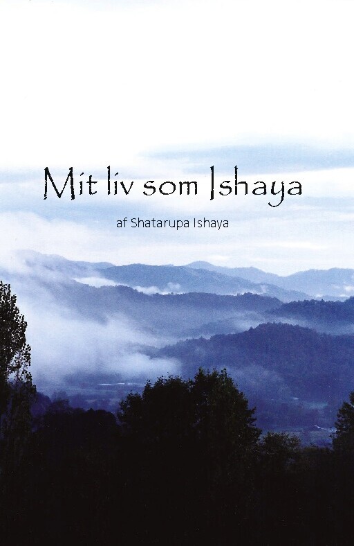 Mit Liv Som Ishaya af Shatarupa Ishaya - Paperback Bog - Gucca.dk