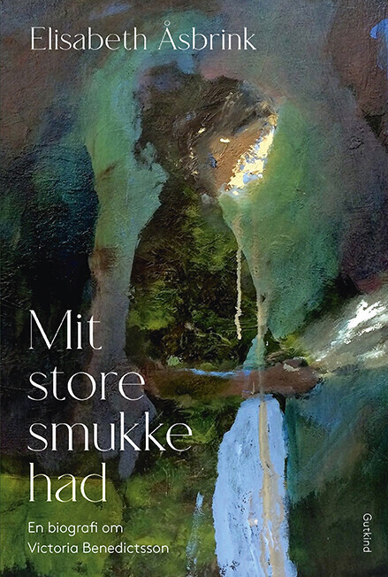 Mit Store Smukke Had af Elisabeth Åsbrink - Indbundet Bog - Gucca.dk