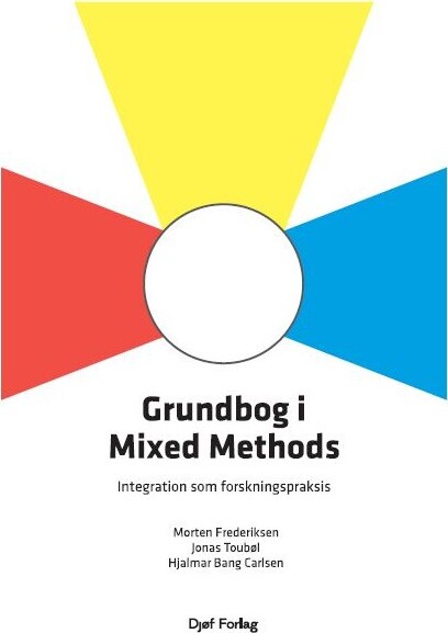 Grundbog I Mixed Methods af Morten Frederiksen - Hæftet - Gucca.dk
