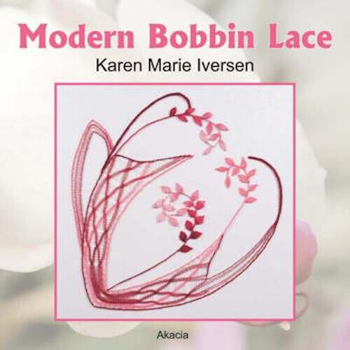 Køb Modern Bobbin Lace af Karen Marie Iversen - english book - Gucca.dk