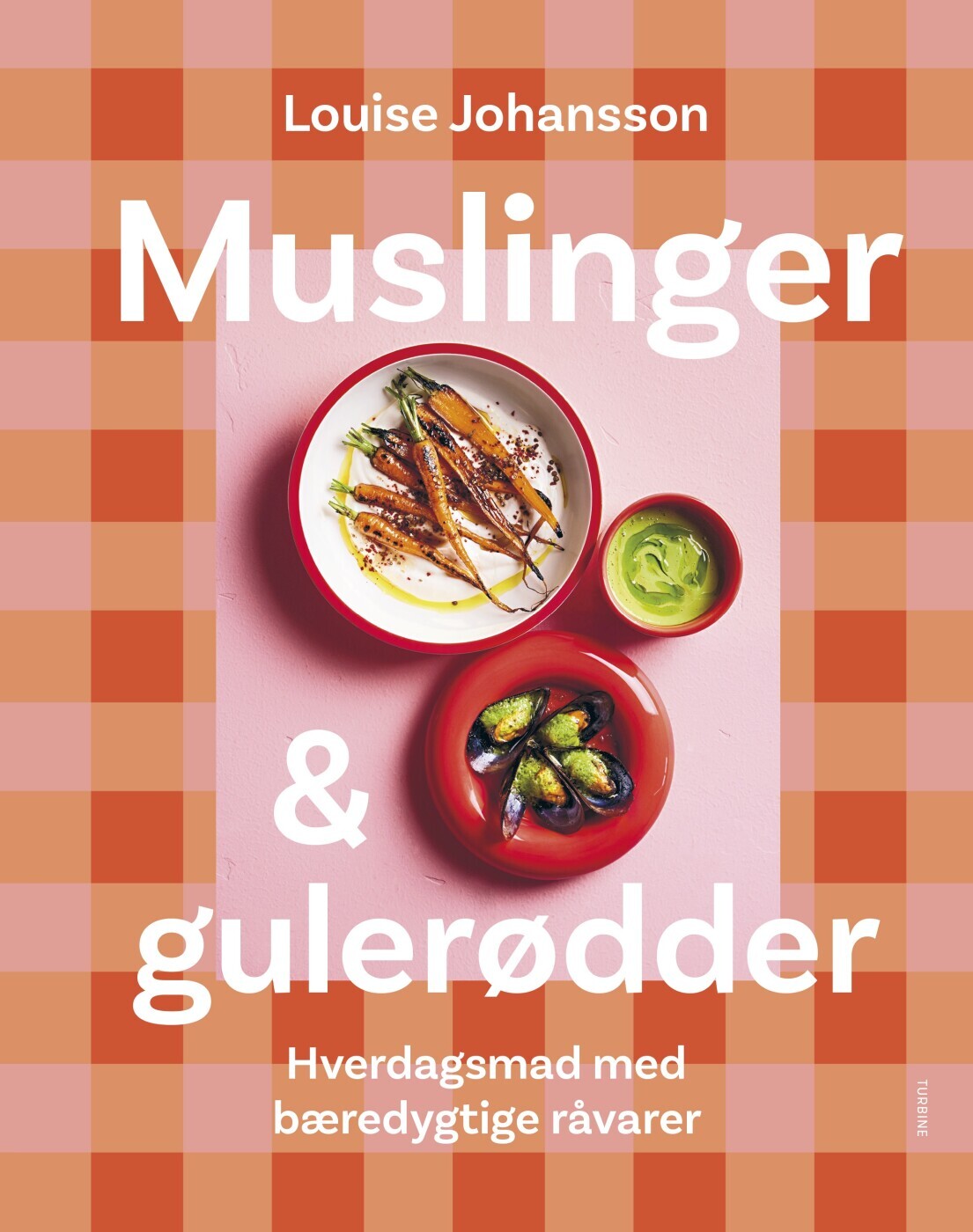 Køb Muslinger & Gulerødder af Louise Johansson - bog hardback - Gucca.dk