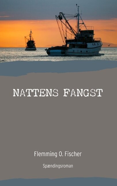 Køb Nattens Fangst af Flemming O. Fischer - bog paperback - Gucca.dk