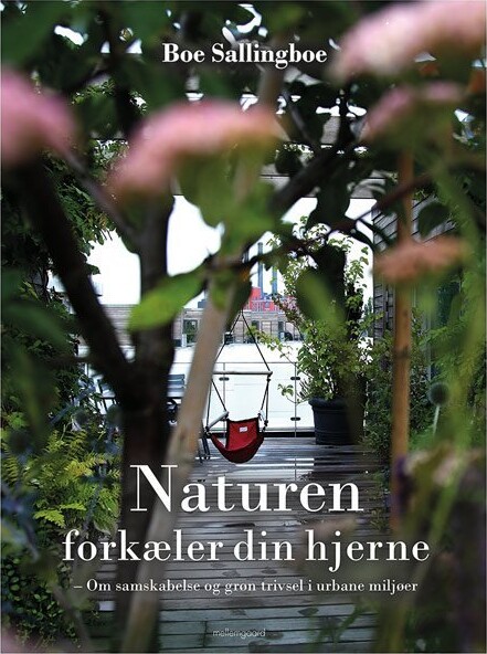 Naturen Forkæler Din Hjerne af Boe Sallingboe - Indbundet Bog - Gucca.dk