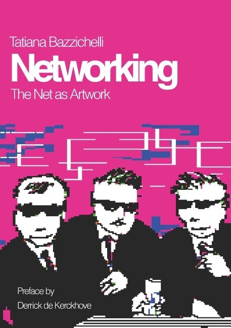 Køb Networking af Tatiana Bazzichelli - english book - Gucca.dk