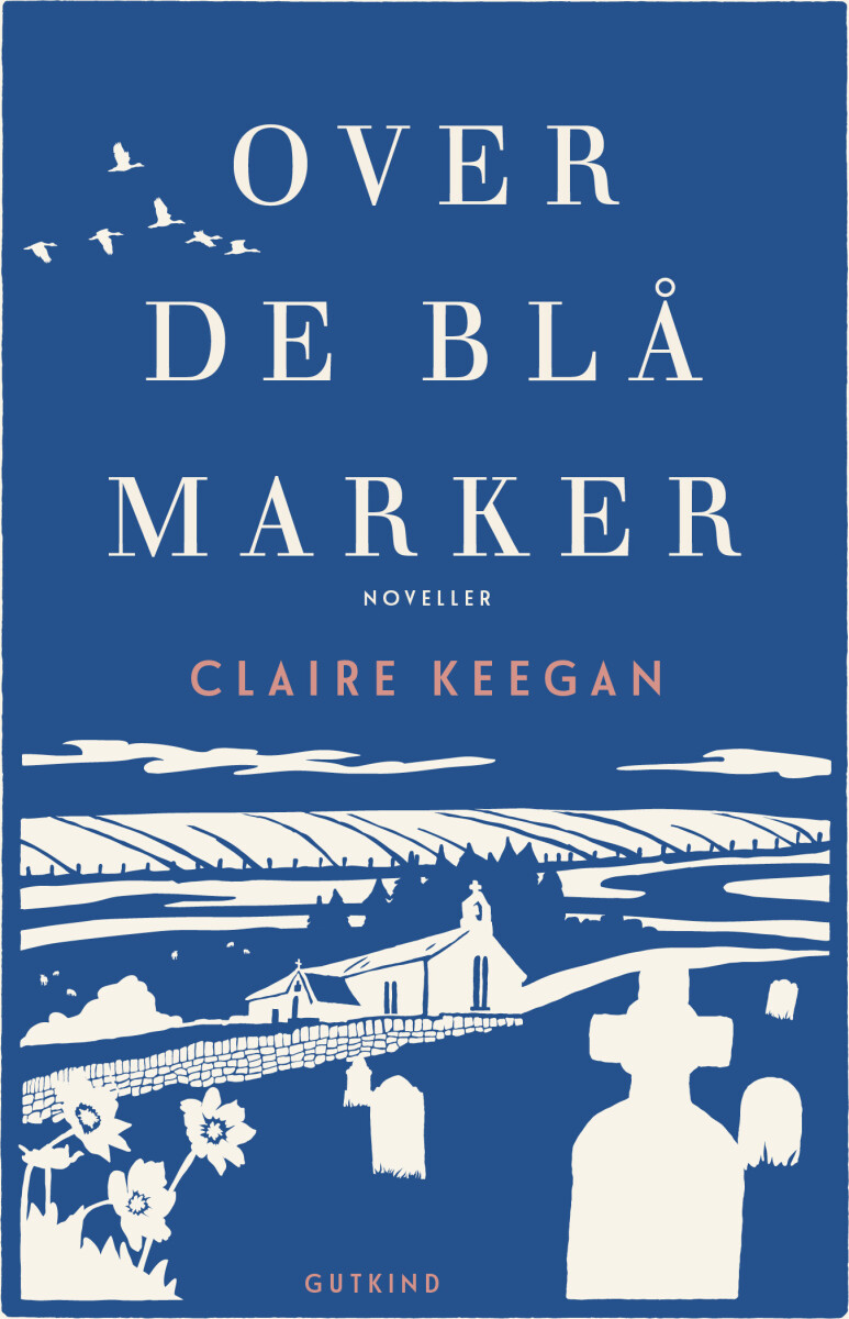 Køb Over De Blå Marker af Claire Keegan - bog indbundet - Gucca.dk