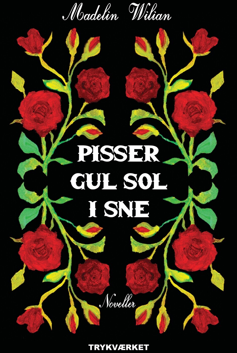 Køb Pisser Gul Sol I Sne af Madelin Wilian - bog paperback - Gucca.dk