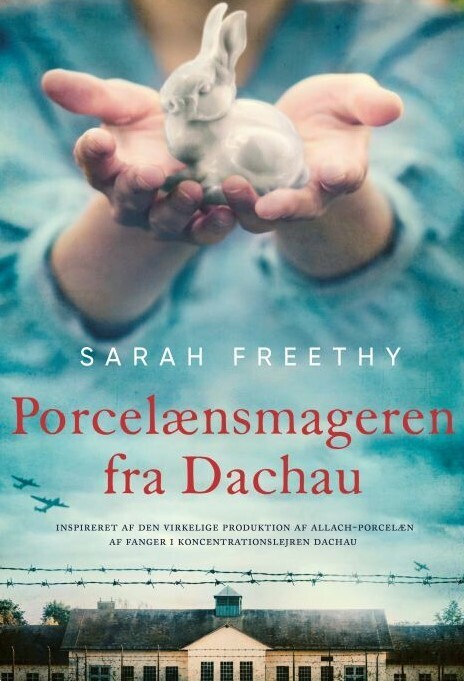 Køb Porcelænsmageren Fra Dachau af Sarah Freethy - bog hæftet - Gucca.dk