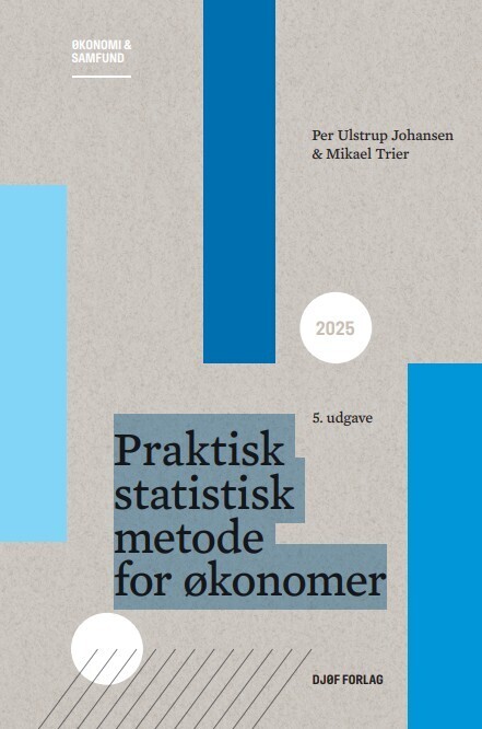 Køb Praktisk Statistisk Metode For Økonomer af Per Ulstrup Johansen ...