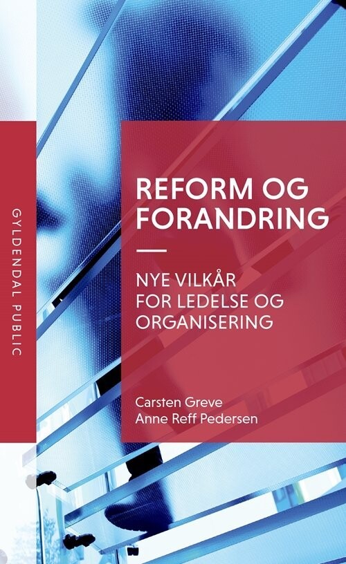 Reform Og Forandring af Carsten Greve - Hæftet Bog - Gucca.dk