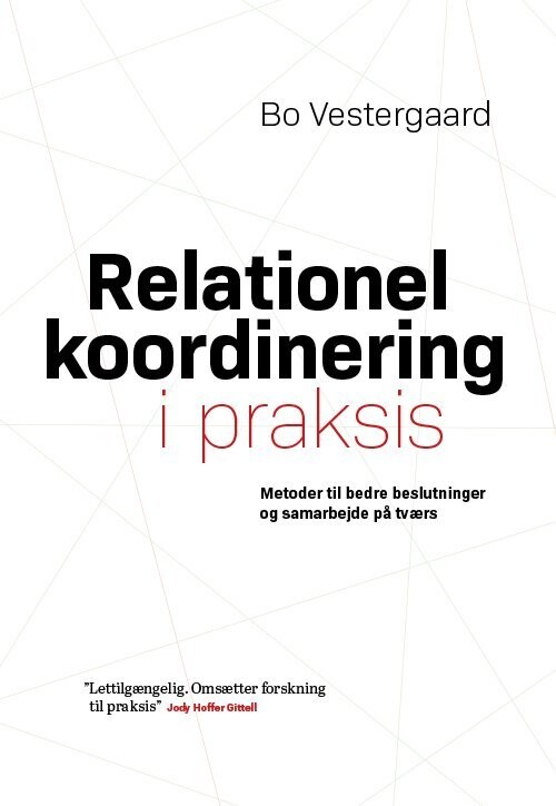 Relationel Koordinering I Praksis af Bo Vestergaard - Paperback Bog - Gucca.dk