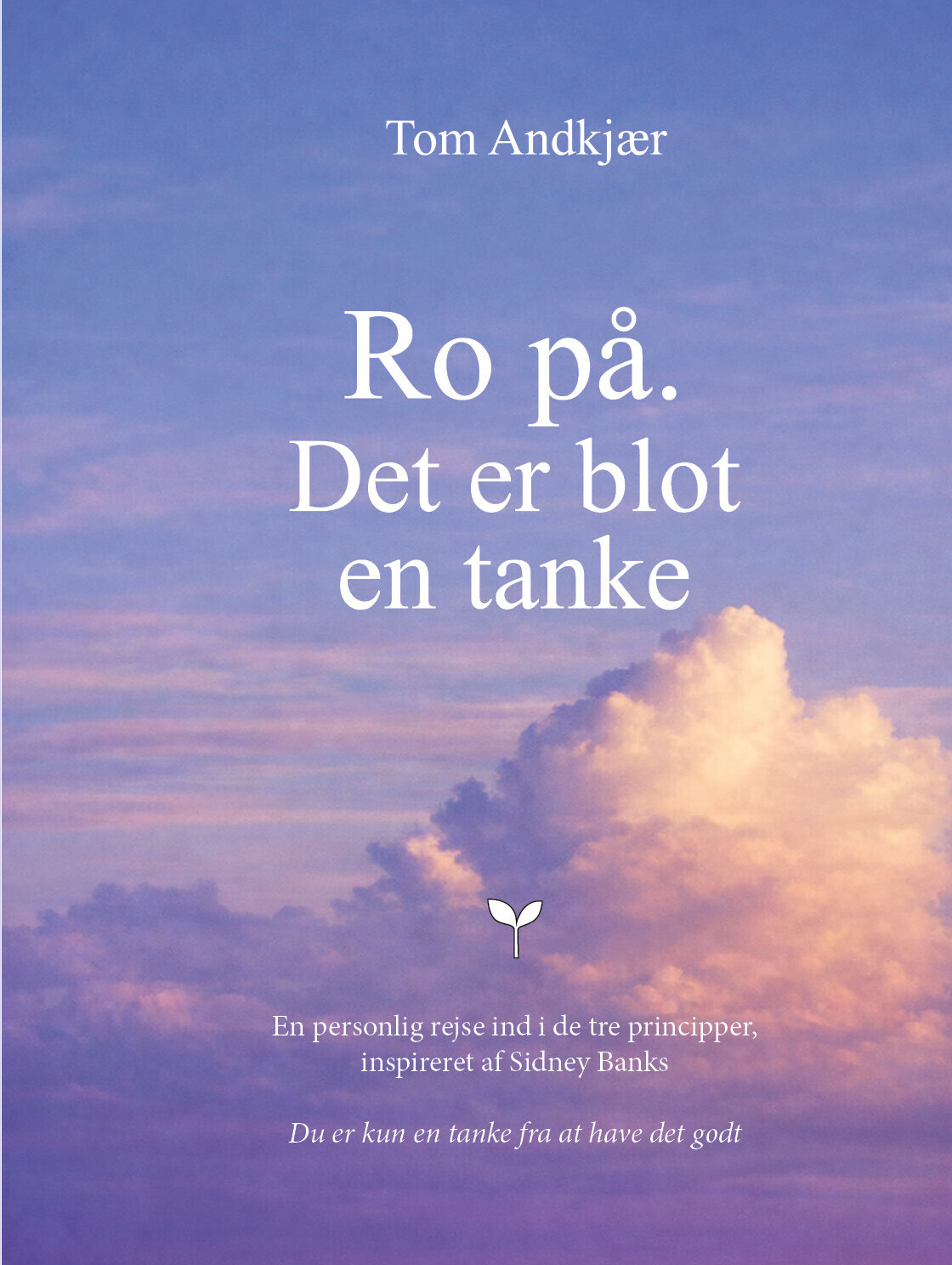 Køb Ro På, Det Er Blot En Tanke af Tom Andkjær - bog hardback - Gucca.dk