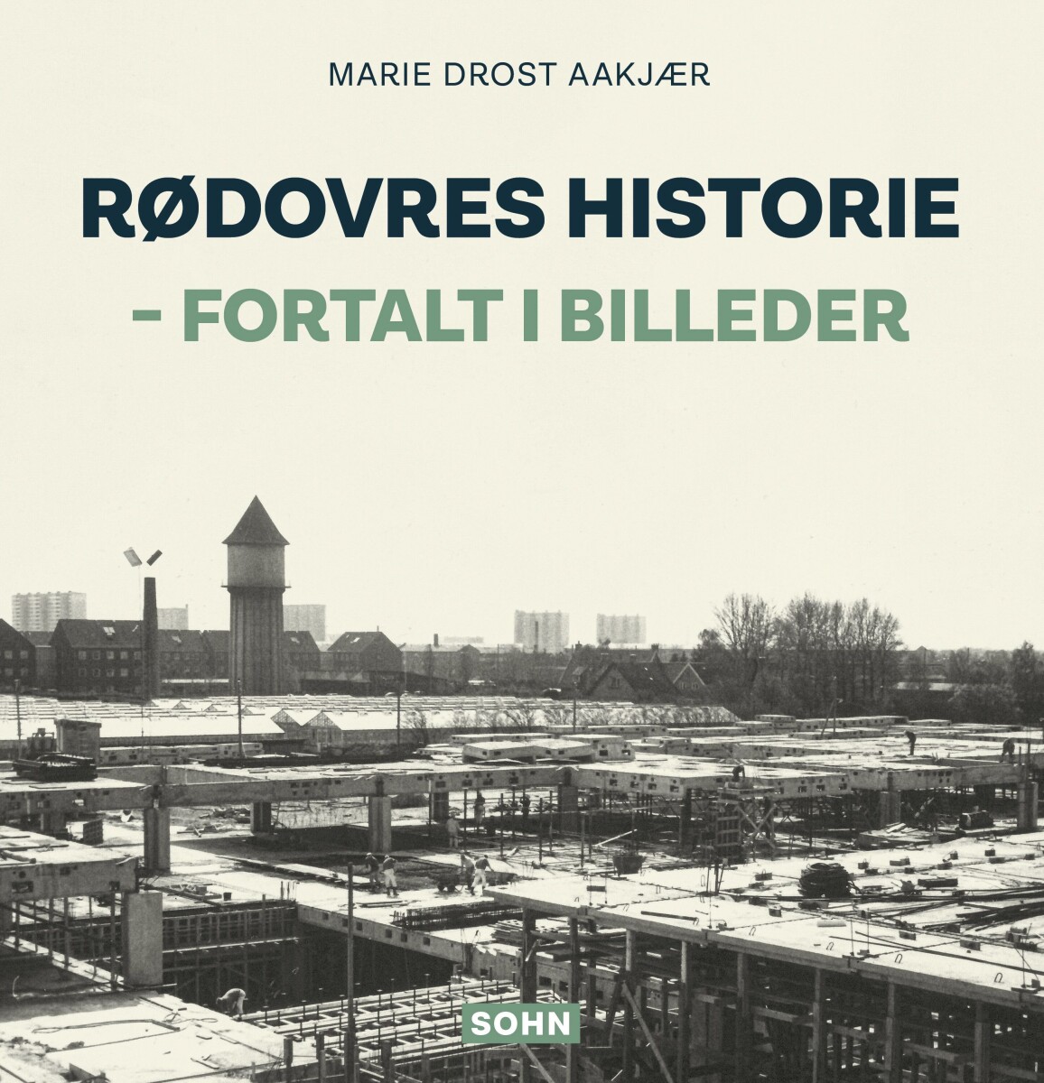 Køb Rødovres Historie af Marie Drost Aakjær - bog indbundet - Gucca.dk